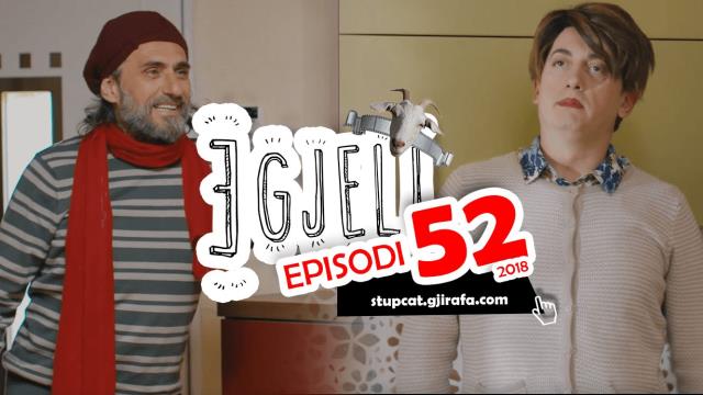 Stupcat Egjeli 2018 - Episodi 52 | GjirafaVideo