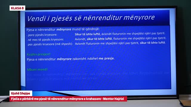 Klasa 8 - Gjuhë shqipe - Fjalia e përbërë me pjesë të nënrenditur ...