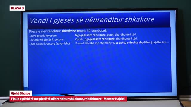 Klasa 8 - Gjuhë shqipe - Fjalia e përbërë me pjesë të nënrenditur ...