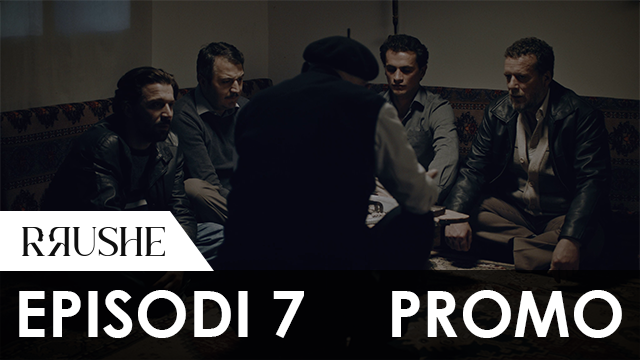 Rrushe - Episodi 7 (Promo) | GjirafaVideo