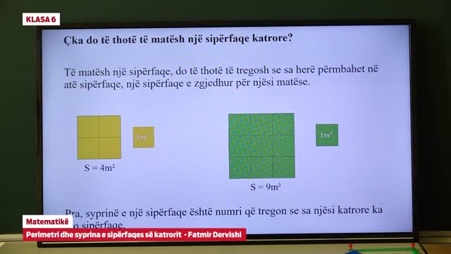 Klasa 6 - Matematikë - Perimetri dhe syprina e sipërfaqes së katrorit ...