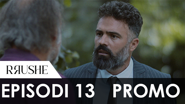 Rrushe - Episodi 13 (Promo) | GjirafaVideo