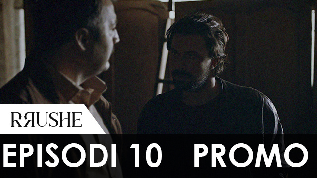 Rrushe - Episodi 10 (Promo) | GjirafaVideo