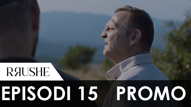 Rrushe - Episodi 15 (Promo) | GjirafaVideo